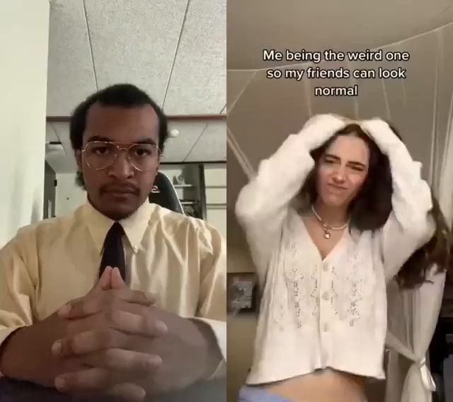 Me bdeing,the weld one normal - iFunny