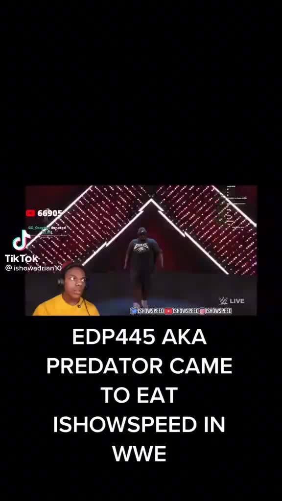 WicTok me EDP445 AKA PREDATOR CAME TO EAT IS FOWSPEED IN WWE - iFunny