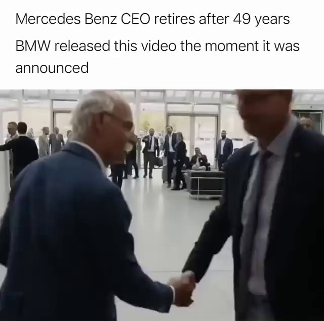 Mercedes Benz CEO retires after 49 years BMW released this video the ...