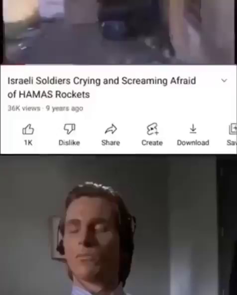 \sraeli Soldiers Crying and Screaming Afraid of HAMAS Rockets Dislike ...