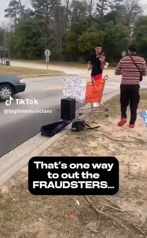 @higtimemusicions That's one way to out the FRAUDSTERS... - iFunny