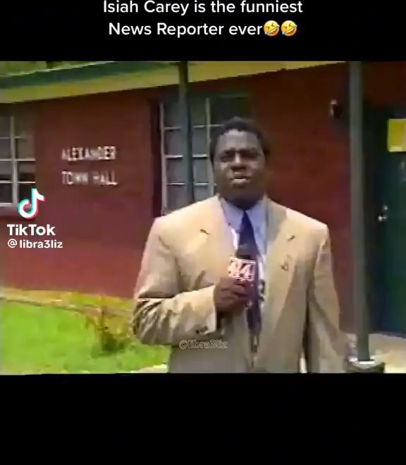 Isiah Carey Is the funniest News Reporter ever@@ TikTok - iFunny