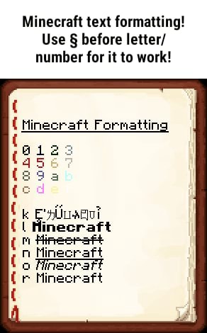 Minecraft text formatting! Use before letter/ number for it to work ...