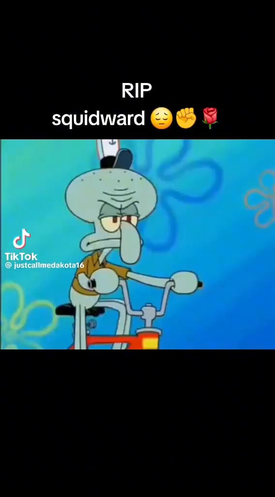 RIP squidward - iFunny