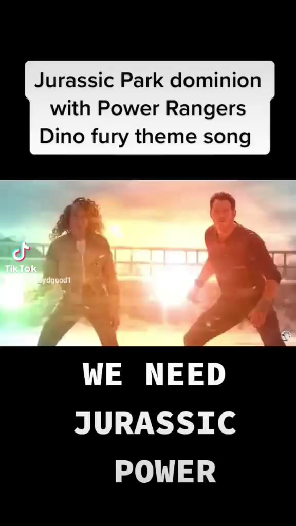 Jurassic Park dominion with Power Rangers Dino fury theme song WE NEED ...