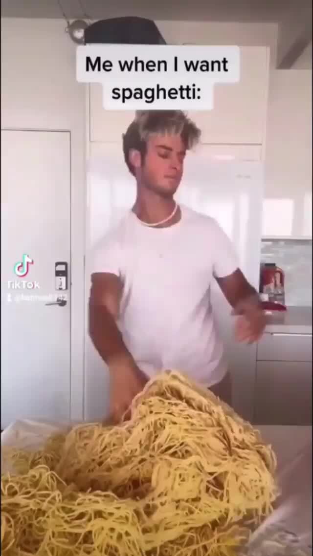 Me when I want spaghetti: \_all - iFunny