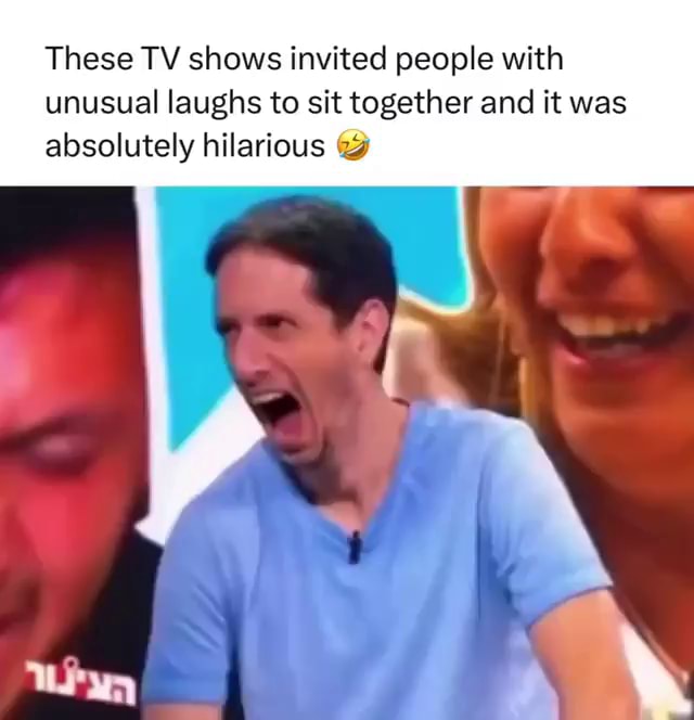 These TV shows invited people with unusual laughs to sit together and it was absolutely ...