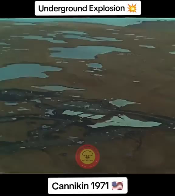 Underground Explosion Cannikin 1971 - iFunny