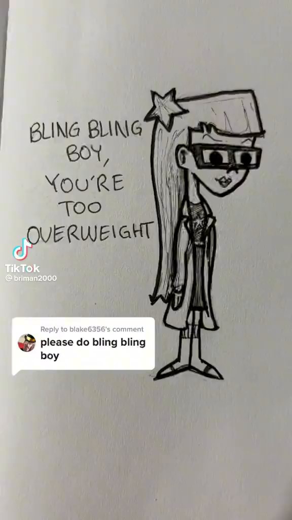 'TOO TikTok briman2000 please do bling bling boy - iFunny