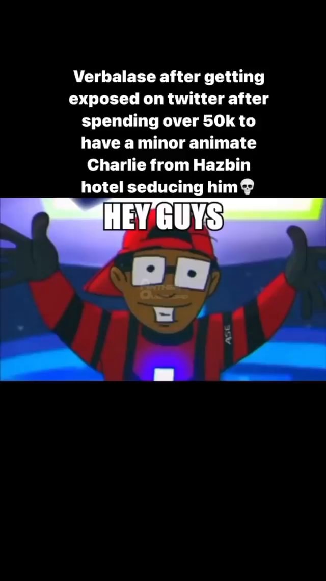 Verbalase with Sexual interest in Charlie, meme made by Another ...