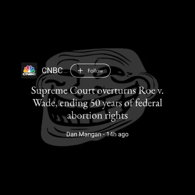 CNBC Supreme Court overtutis Roe v. Wade, ending 50 years of federal ...