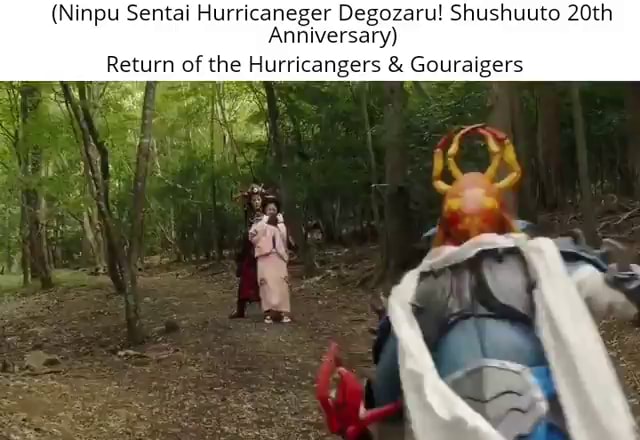 (Ninpu Sentai Hurricaneger Degozaru! Shushuuto 20th Anniversary) Return ...