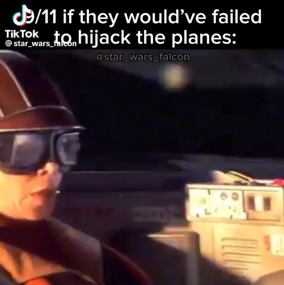 If they would've failed ta. hijack the planes: TikTok wars - iFunny