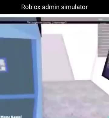 Roblox admin simulator - iFunny