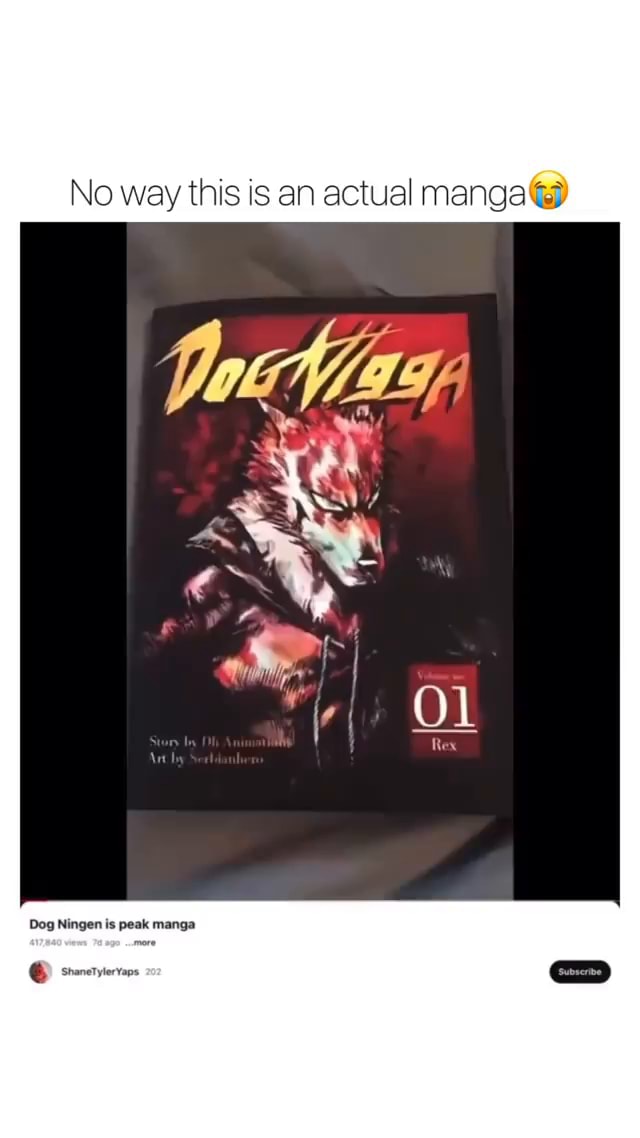 No way this is an actual manga@ Dog Ningen is peak manga - iFunny