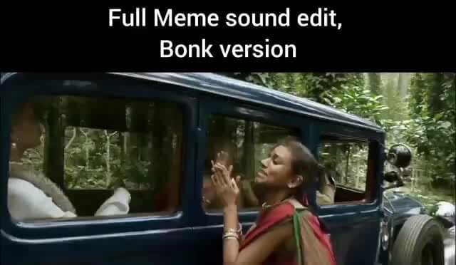 Full Meme sound edit, Bonk version - iFunny