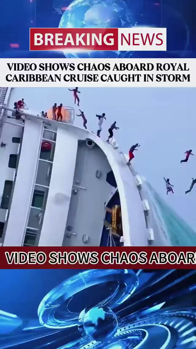 BREAKING ais VIDEO SHOWS CHAOS ABOARD ROYAL CARIBBEAN CRUISE CAUGHT IN ...
