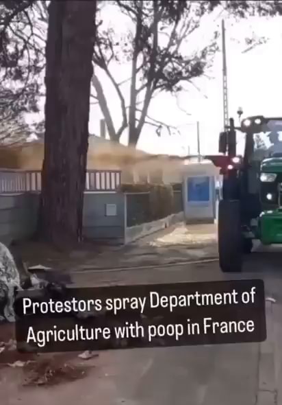 Protestors spray Department of Agriculture with poop in France - iFunny