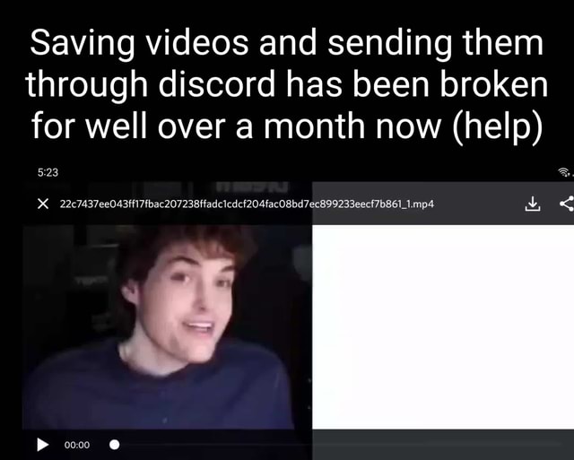 Saving videos and sending them through discord has been broken for well ...
