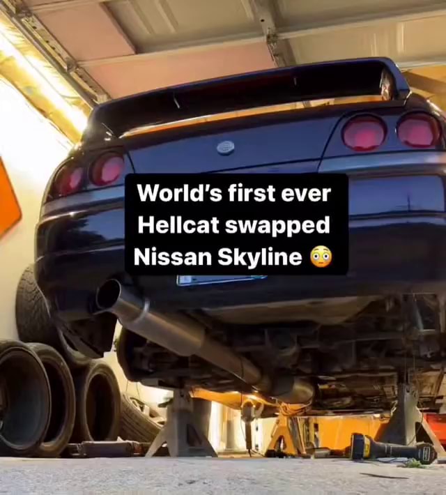 World's first ever Hellcat swapped Nissan Skyline - iFunny