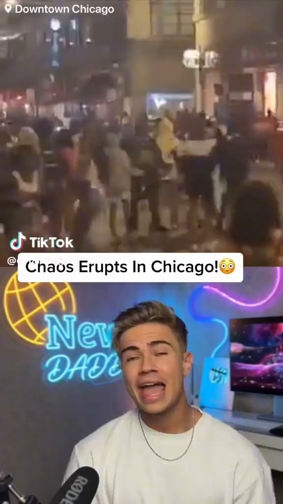 Downtown Chicago TikTok Chaos Erupts In Chicagol& - iFunny