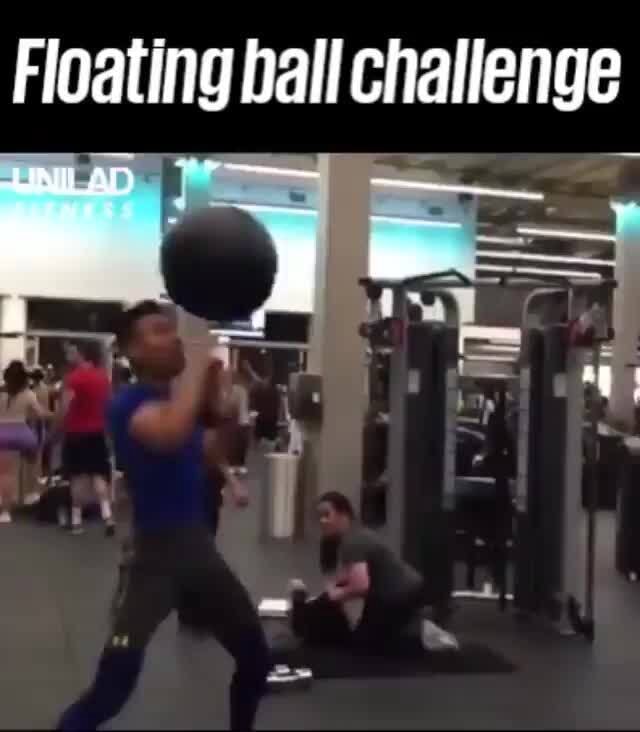 Floating ball challenge - iFunny