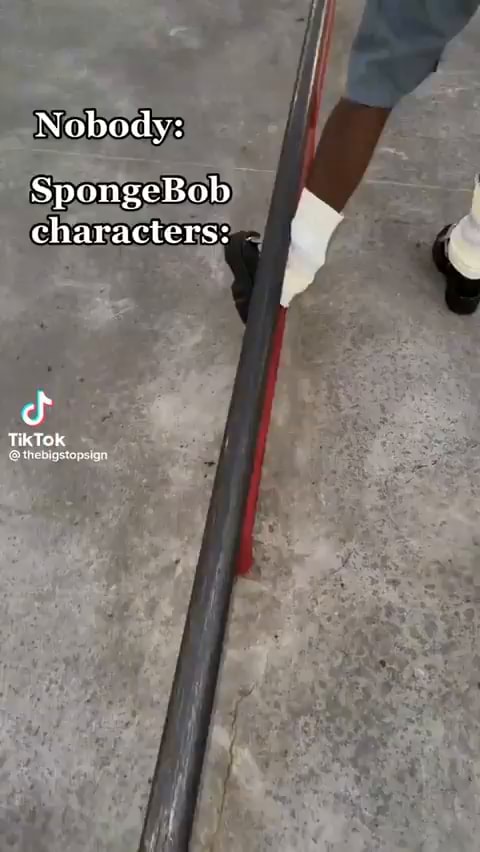 Nobody: SpongeBob characters: Tik Tok - iFunny