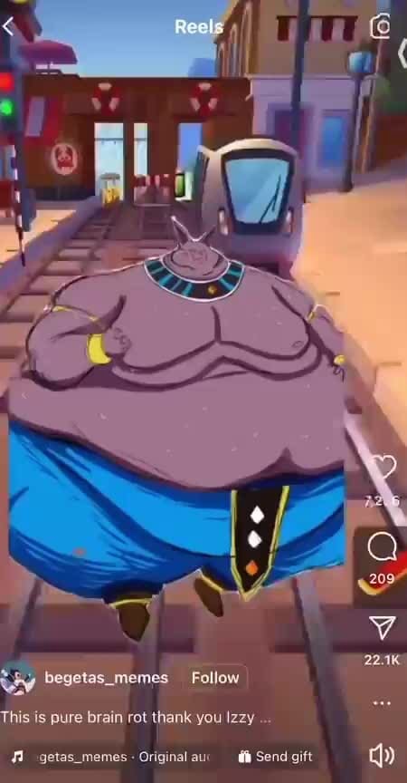 Begetas_memes This is pure brain rot thank you Izzy Wimgeasimemes ...