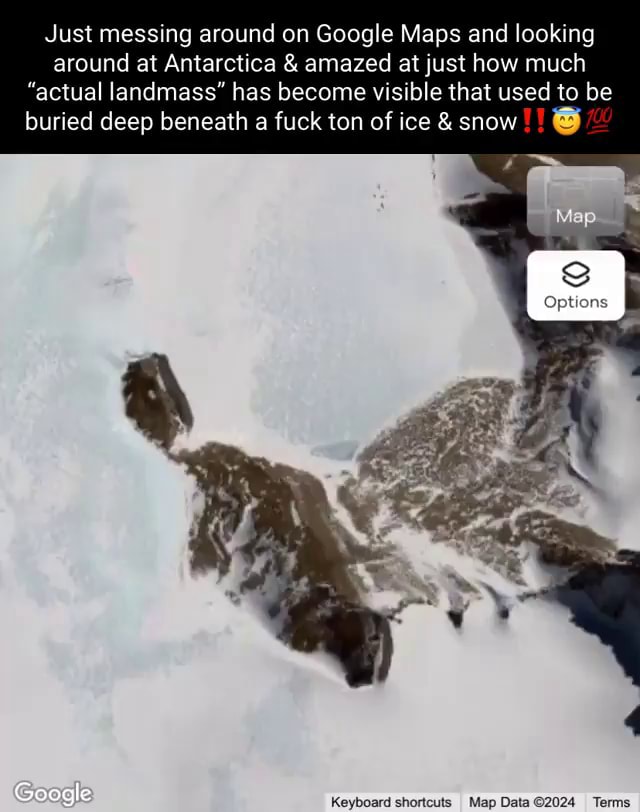 Just messing around on Google Maps and looking around at Antarctica & amazed at just how much ...
