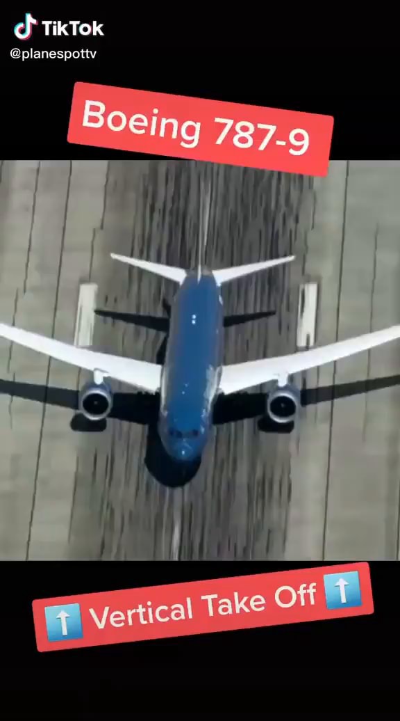 TikTok @plenespatty Boeing 787.9 Vertical Take - iFunny