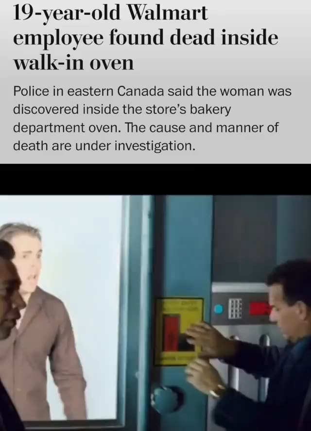 19-year-old Walmart employee found dead inside walk-in oven Police in ...