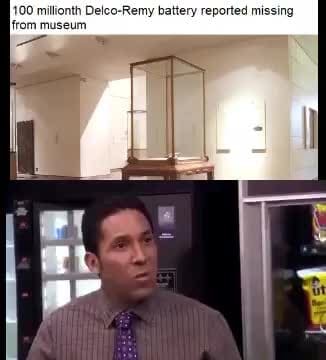 100 millionth Delco-Remy battery reported missing from museum - iFunny