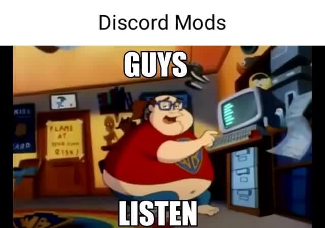 Discord Mods GUYS - iFunny