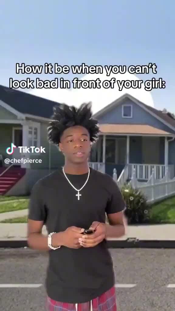 How it be when you cant look bad) in from of your girl: Tok @chefpierce ...