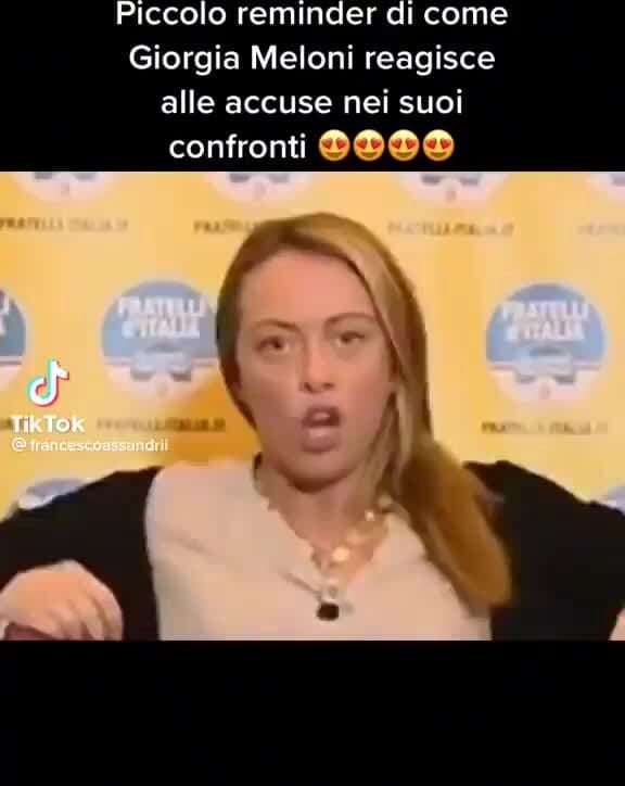 Piccolo reminder di come Giorgia Meloni reagisce alle accuse nei suoi ...