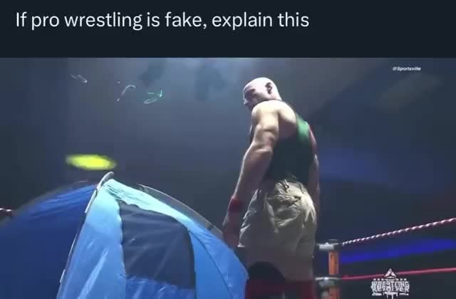 If pro wrestling is fake, explain this - iFunny