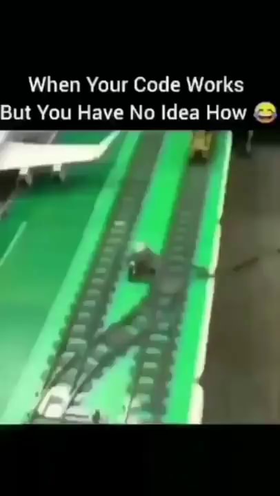 When Your Code Works But You Have No Idea How - iFunny