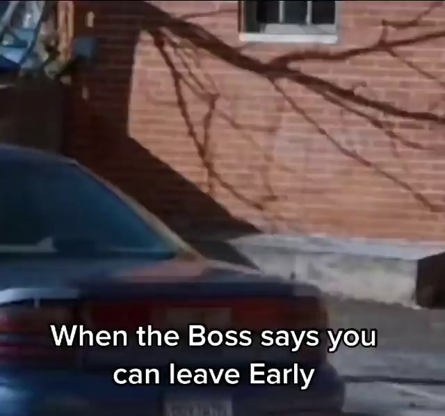 When the Boss says you Earl can leave Early - iFunny