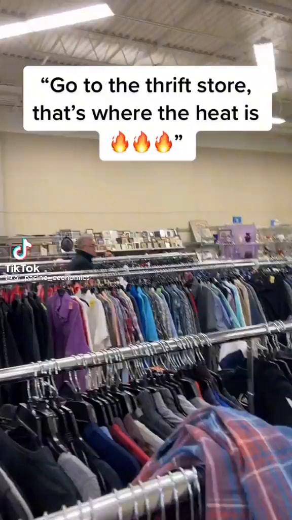 "Go to the thrift store, that's where the heat is AAH" - iFunny