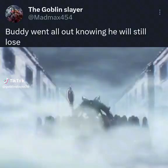 The Goblin stayer lose of Buddy went all out knowing he will still - iFunny