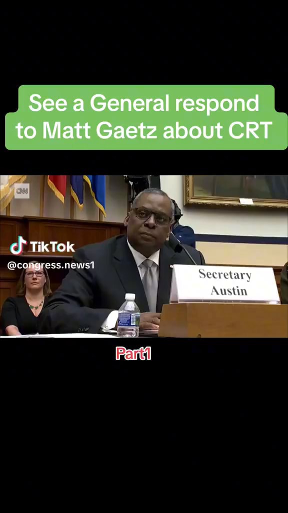 Memes - See a General respond to Matt Gaetz about CRT ch TikTok ...
