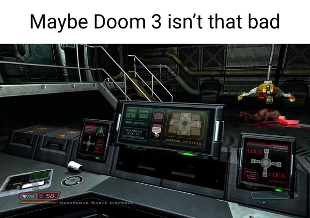 Maybe Doom 3 isn't that bad aw I Waste - iFunny