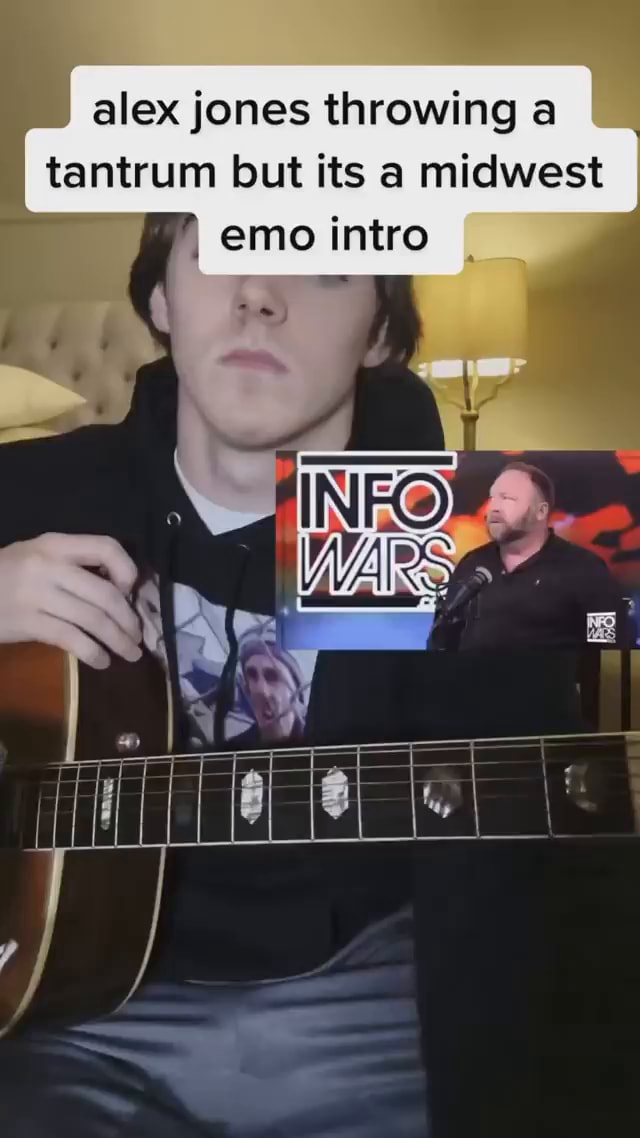 Alex jones throwing a tantrum but its a midwest emo intro - iFunny