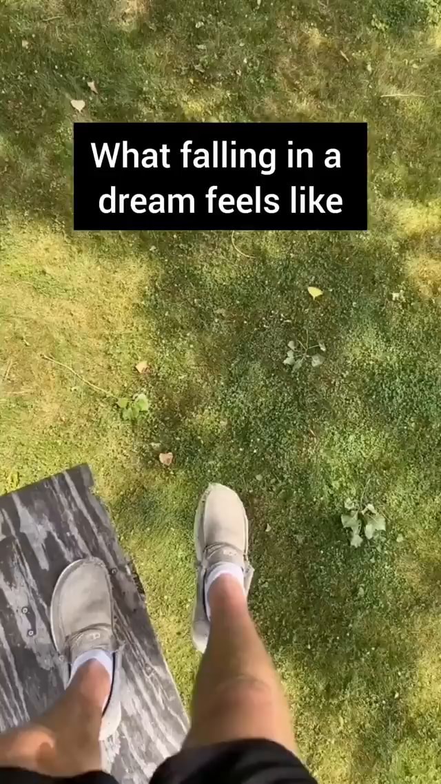 What falling in a dream feels like - iFunny