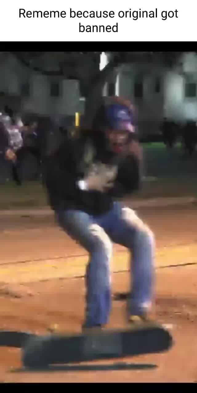 Rememe because original got banned - iFunny