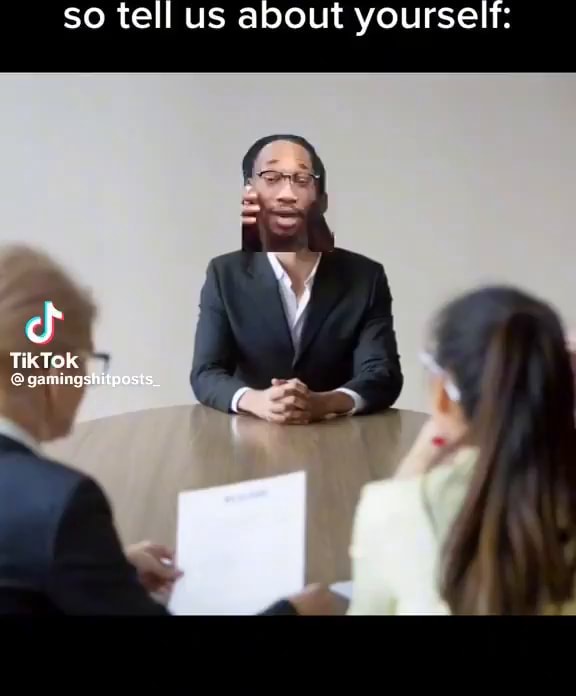 So tell us about yourself: TikTok gaming shitposts_ - iFunny