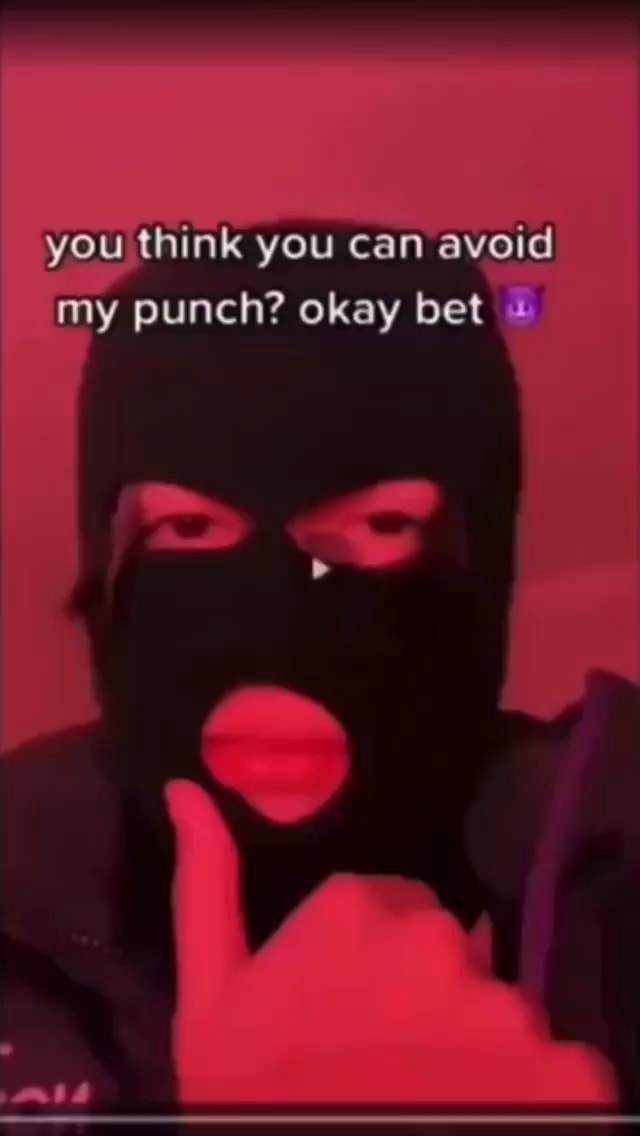 You think you can avoid my punch? okay bet - iFunny