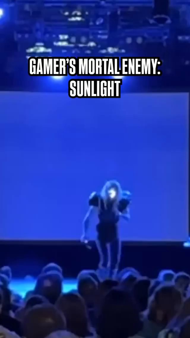 GAMER MORTAL ENEMY: SUNLIGHT - iFunny