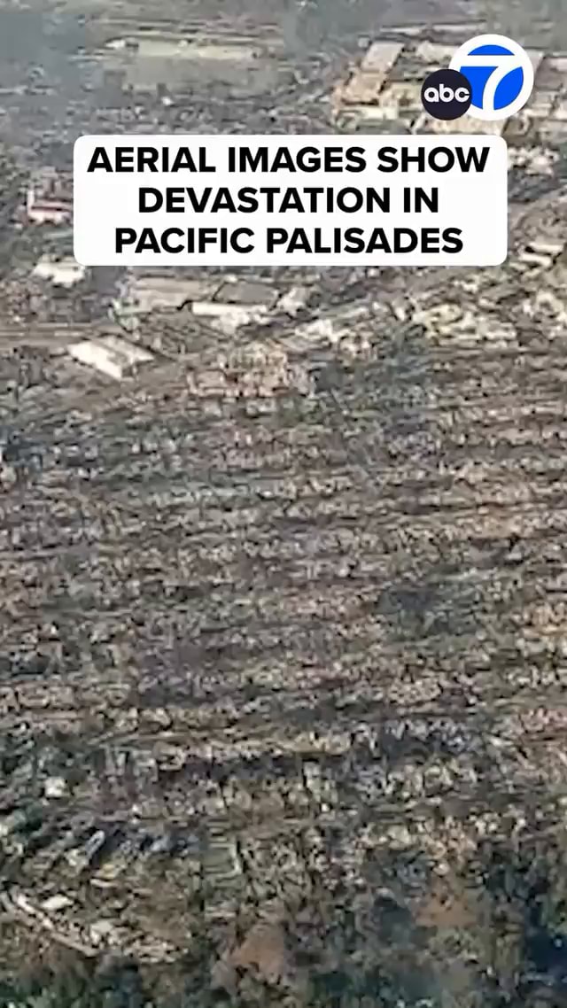 AERIAL IMAGES DEVASTATION IN PACIFIC PALISADES - iFunny