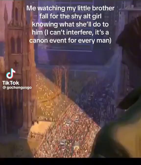 Me watching my little brother fall for the shy alt girl knowing what ...